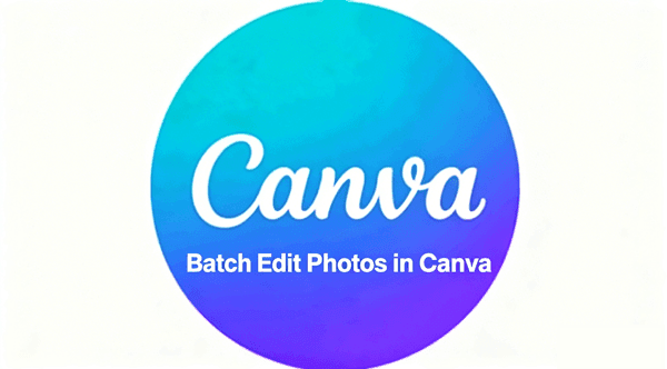 How to Auto Perform Canva Batch Edit Photos