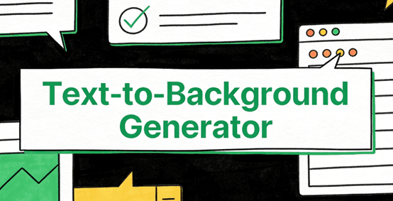 Text to Background Generator: Editing Stunning Photos Online